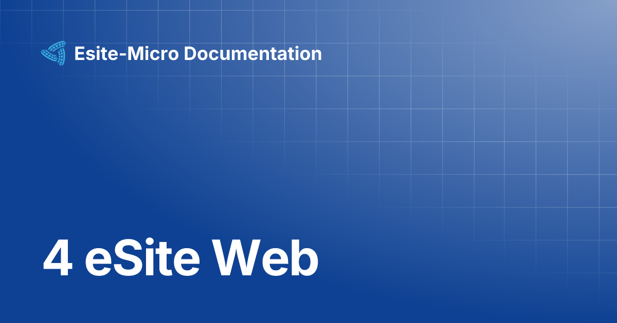 4 eSite Web | Esite x10 Operations Manual 13.11 | Esite-Micro Documentation